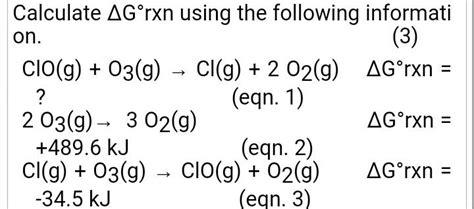 Solved Calculate Δg∘rxn Using The Following Informati On