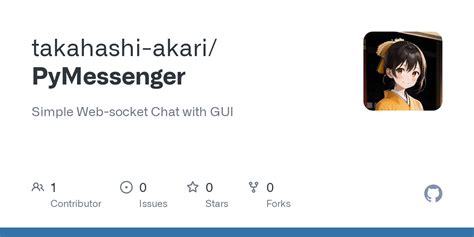 GitHub Takahashi Akari PyMessenger Simple Web Socket Chat With GUI