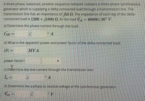 Solved A Three Phase Balanced Positive Sequence Network