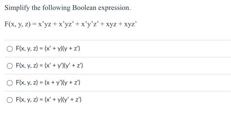 Solved Simplify The Following Boolean Expression Fx Y Z