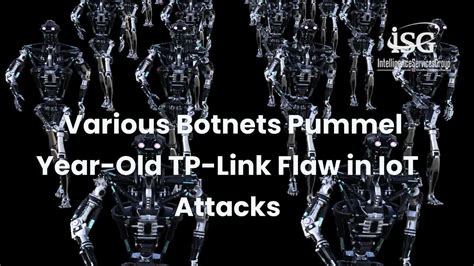 Intelligence Services Group Llc On Linkedin Various Botnets Pummel Year Old Tp Link Flaw In