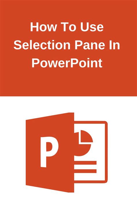 How To Use Selection Pane In Powerpoint Howto Microsoft Powerpoint