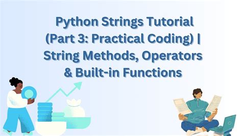 Python Strings Tutorial Part 3 Practical Coding String Methods