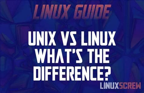 Unix Vs Linux What S The Difference