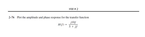 Solved Plot The Amplitude And Phase Response For The Chegg
