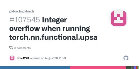 Integer Overflow When Running Torch Nn Functional Upsample Issue Pytorch Pytorch
