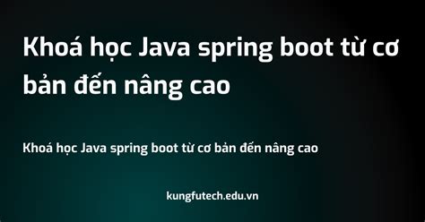 khoá học java spring boot từ cơ bản đến nâng cao