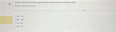 solved use the range rule of thumb to approximate the