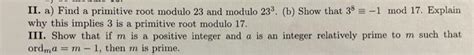 solved ii a find a primitive root modulo 23 and modulo