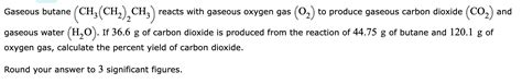 Solved 2 Gaseous butane (CH3(CH2), CH3) reacts with gaseous | Chegg.com