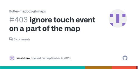 Ignore Touch Event On A Part Of The Map Issue Flutter Mapbox Gl Maps Github