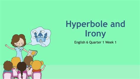 English 6 Quarter 1 Hyperbole And Irony Pptx Humor And Satire Pop