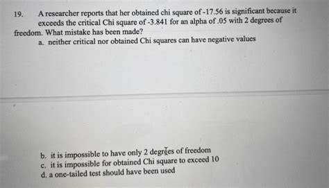 Solved A Researcher Reports That Her Obtained Chi Square Of