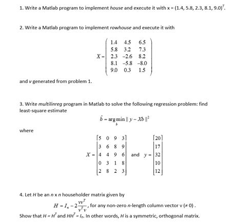 1 Write A Matlab Program To Implement House And