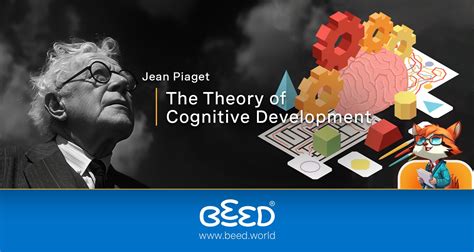 Jean Piaget The Theory Of Cognitive Development