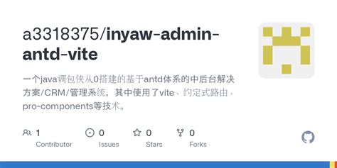 Github A3318375inyaw Admin Antd Vite 一个java调包侠从0搭建的基于antd体系的中后台解决方案