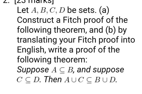 Solved Let A B C D Be Sets A Construct A Fitch Proof Of