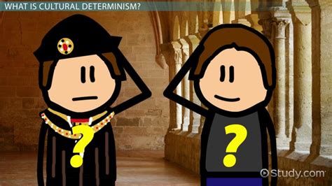 Cultural Determinism Definition Theory And Examples Lesson