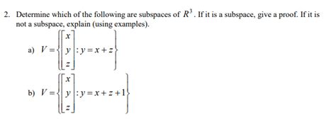 Solved Determine Which Of The Following Are Subspaces Of Chegg