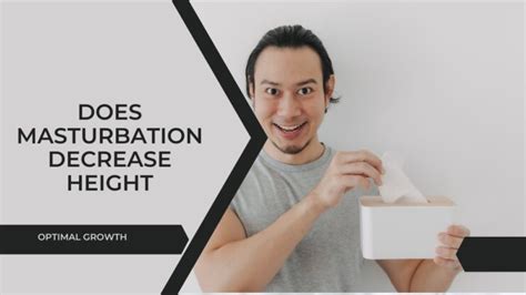 Does Masturbation Decrease Height Healthy Habits For Optimal Growth
