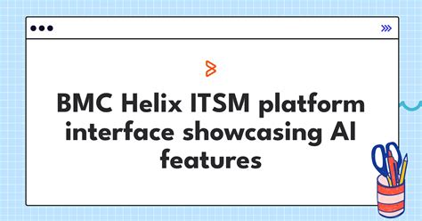Bmc Helix Itsm Teardown Analysis Ai Driven Itsm Platform Nextsprints