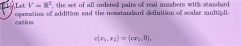 solved 1 ﻿let v r2 ﻿the set of all ordered pairs of real