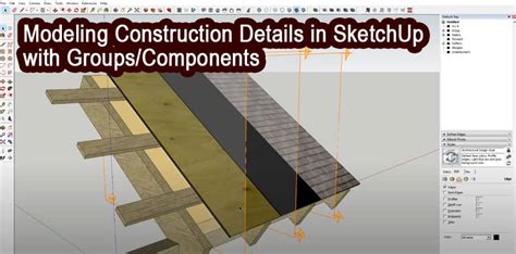 modeling construction details in sketchup with groups or components