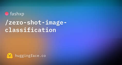 Fashxp Zero Shot Image Classification · Hugging Face