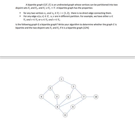 Solved A Bipartite Graph G V E Is An Undirected Graph Chegg
