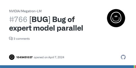 Bug Bug Of Expert Model Parallel · Issue 766 · Nvidiamegatron Lm