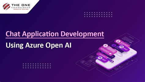 How To Use Azure Openai For Chat Applications The One Technologies