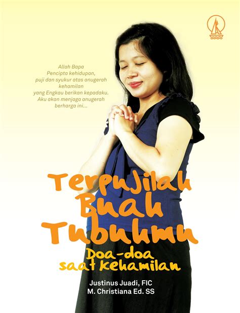 Terpujilah Buah Tubuhmu, Doa-doa Saat Kehamilan – KanisiusMedia
