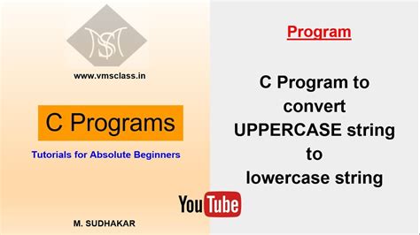 C Program To Convert The Uppercase String To Lowercase String Youtube