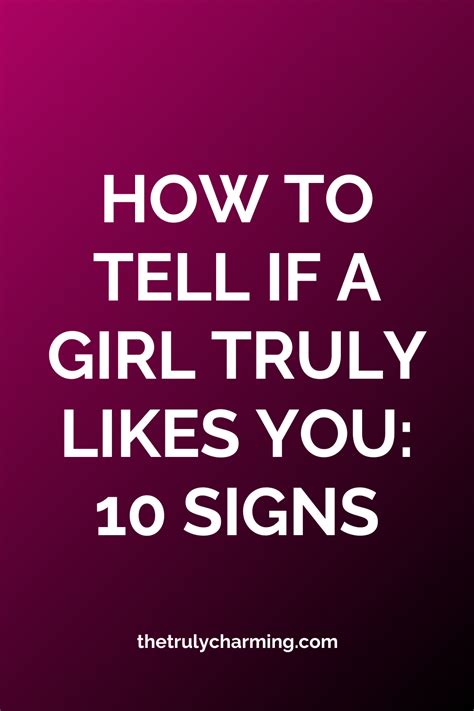 How To Tell If A Girl Truly Likes You 10 Signs Body Language Signs Signs She Likes You Body