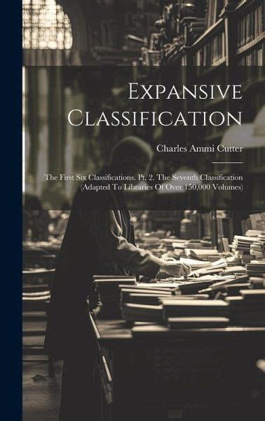 Expansive Classification The First Six Classifications Pt 2 The