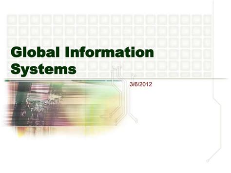 Global Information Systems Pptx