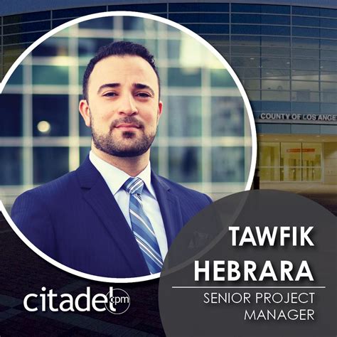 Introducing Tawfik Hebrara Leed Ga Citadel Cpm Inc