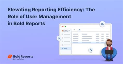 The Role Of User Management In Bold Reports