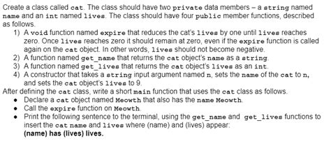 Solved Create A Class Called Cat The Class Should Have Two