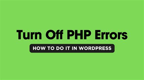 How To Turn Off Php Errors In Wordpress In 2024