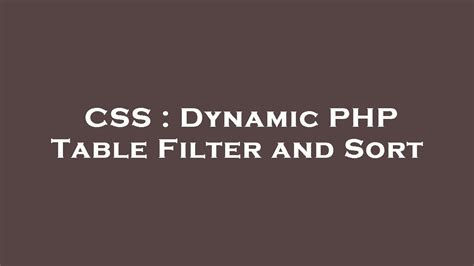 Css Dynamic Php Table Filter And Sort Youtube