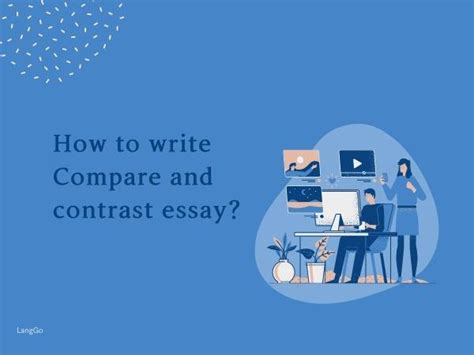 Bí quyết chinh phục dạng bài Compare and contrast essay IELTS Writing