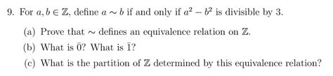 Solved 9 For A B E Z Define A B If And Only If Ais