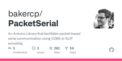 GitHub Bakercp PacketSerial An Arduino Library That Facilitates Packet Based Serial
