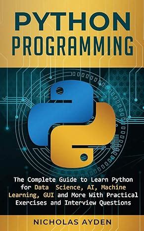 Buy Python Programming The Complete Guide To Learn Python For Data Science AI Machine