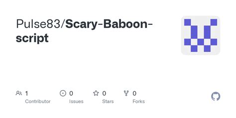 Github Pulse83scary Baboon Script