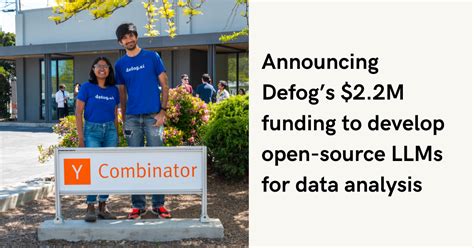 Announcing Defogs 2 2M Fundraise To Build LLMs For Data Analysis