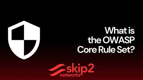 Skip2 Networks On Linkedin What Is Owasp Core Ruleset