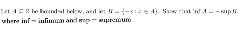 Solved Let AsubeR be bounded below, and let B={-x:xinA}. | Chegg.com