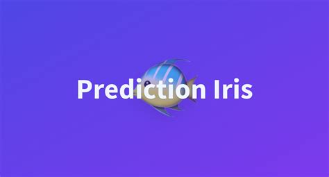 Prediction Iris A Hugging Face Space By Batchevtoutsop2002